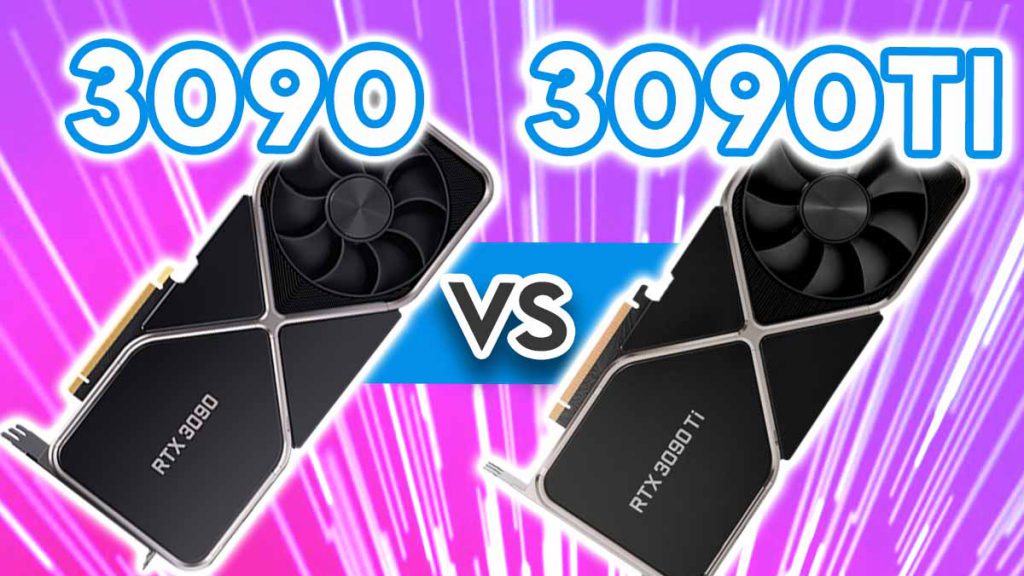 Nvidia RTX 3090 vs Nvidia RTX 3090Ti – What is the Difference? - GeekaWhat