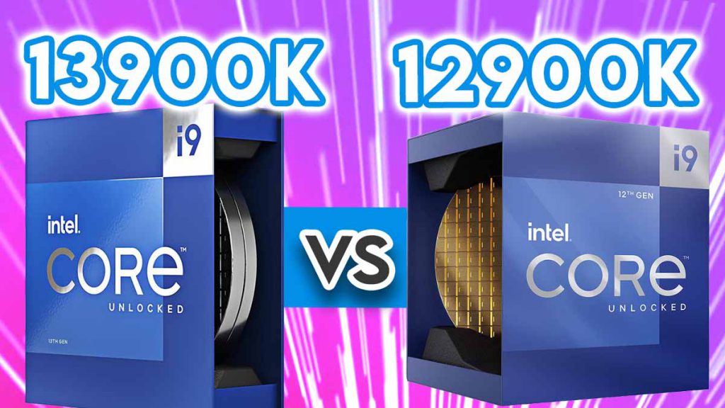 Intel Core I9 13900K Vs Intel Core I9 12900K Which CPU Is Better